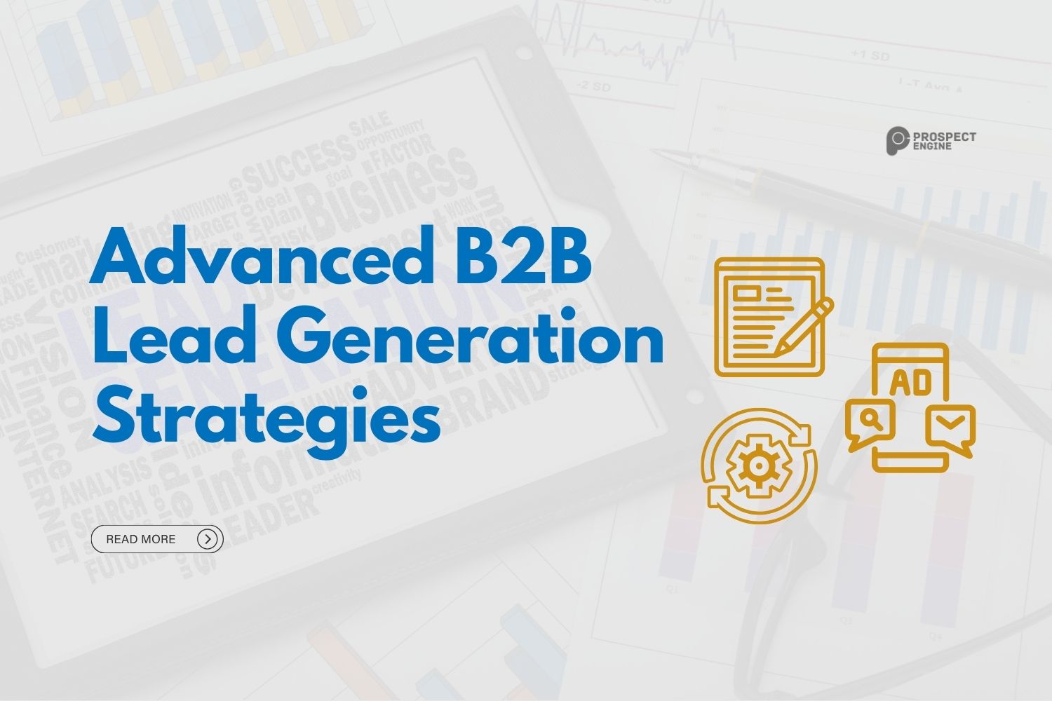 Advanced B2B Lead Generation Strategies You Should Apply